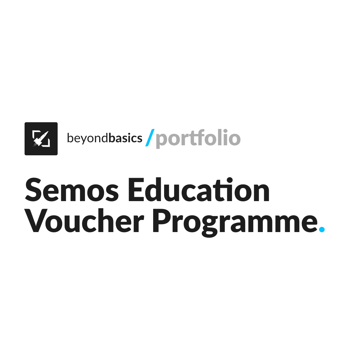 Semos Education Voucher Programme | Beyond Basics